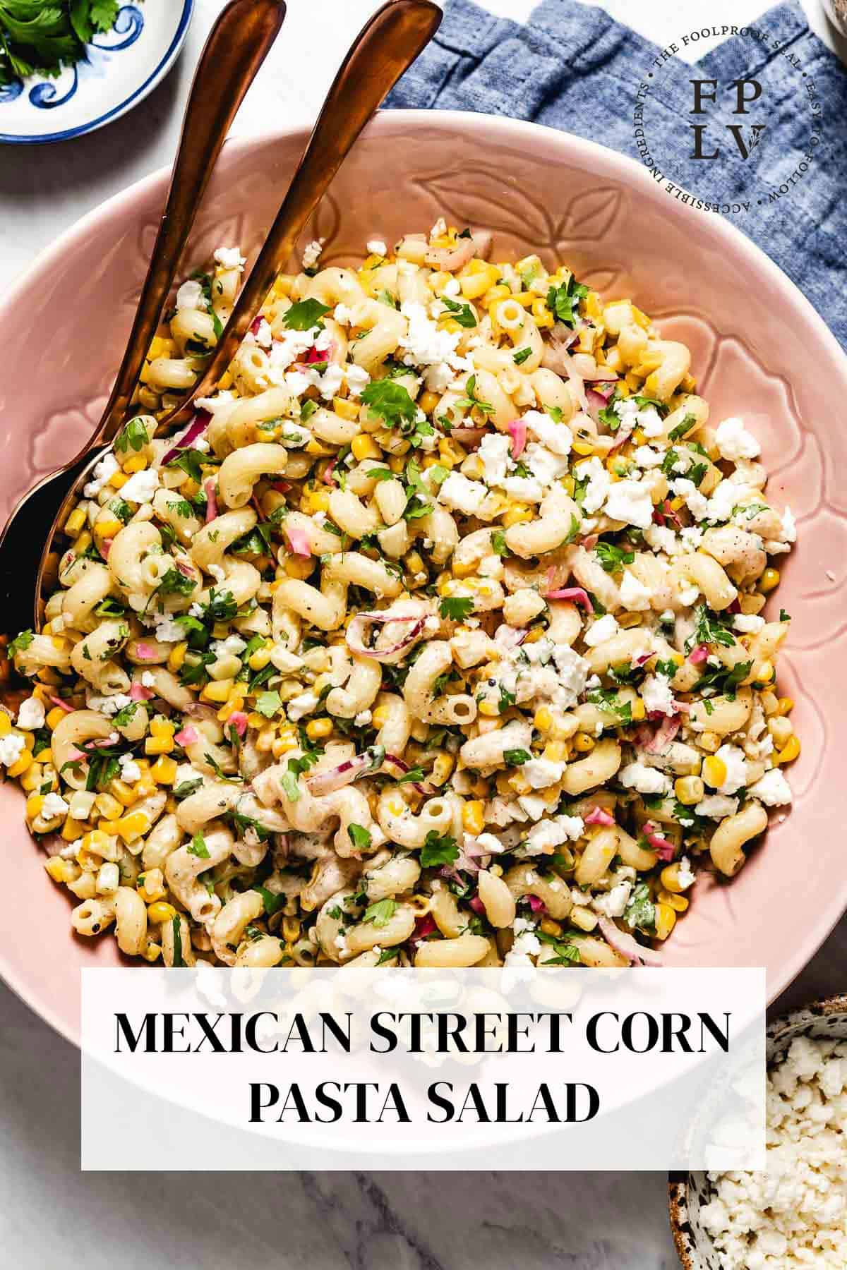 Mexican Street Corn Pasta Salad with Chili Lime Dressing
