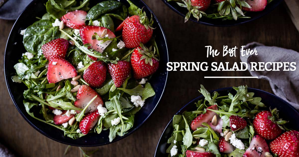 22+ Spring Salad Recipes Made with Spring Produce